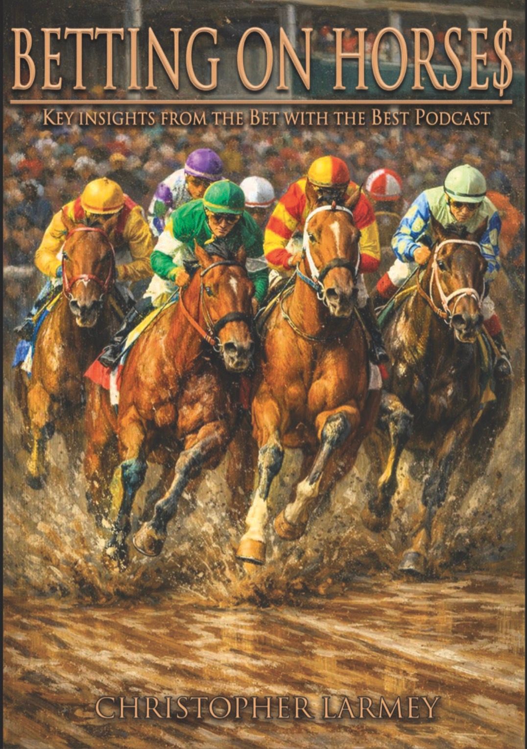 BETTING ON HORSE$ | CHRISTOPHER LARMEY